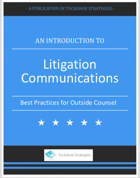 Litigation Communications – Best Practices for Lawyers – tuckahoestrategies